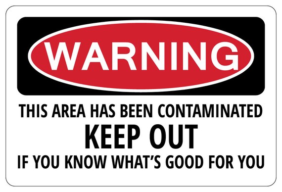 Contaminated Area Sign