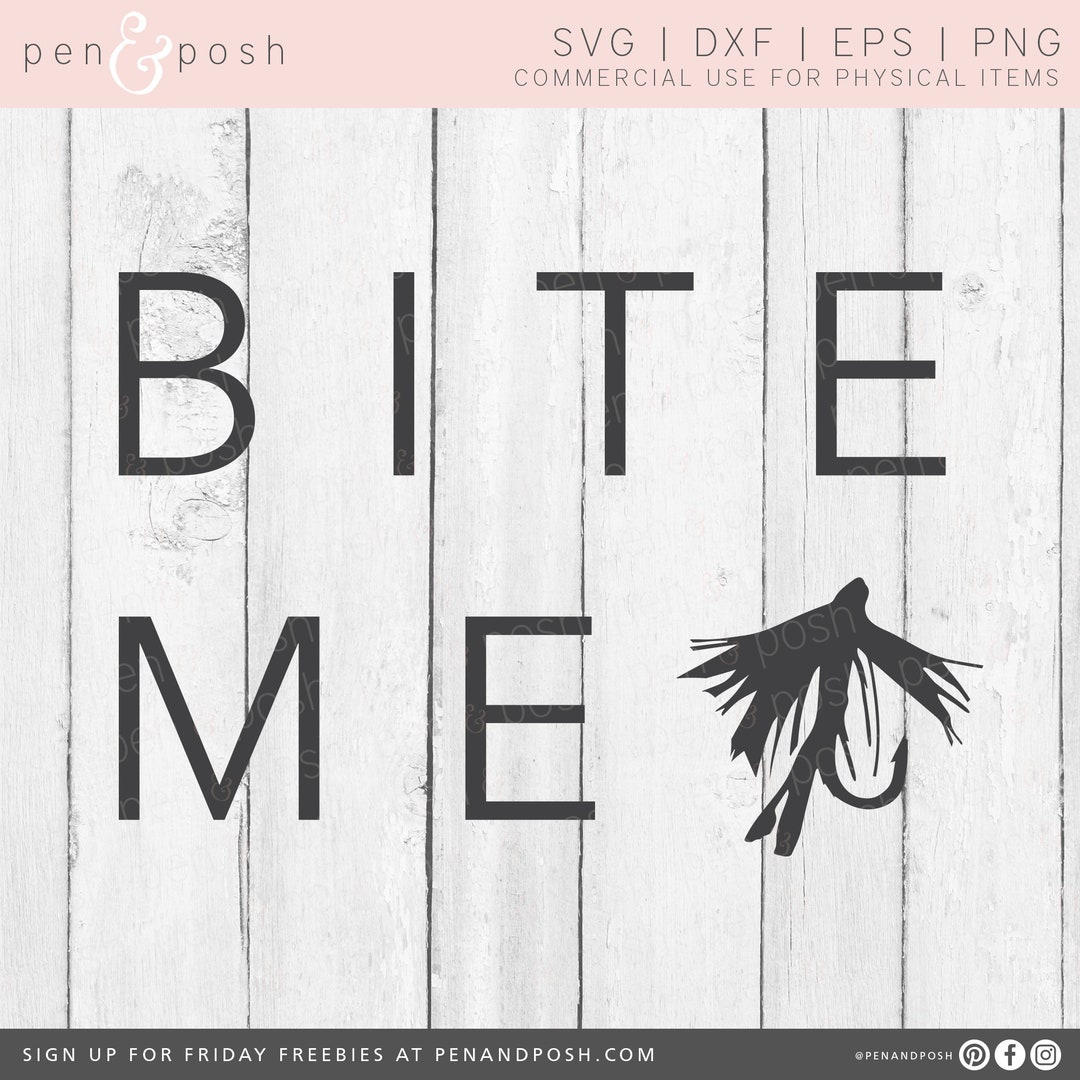 Bite Me 2 - Bite Me SVG - Fish Cut File - Fishing DXF - Fishing Sayings ...