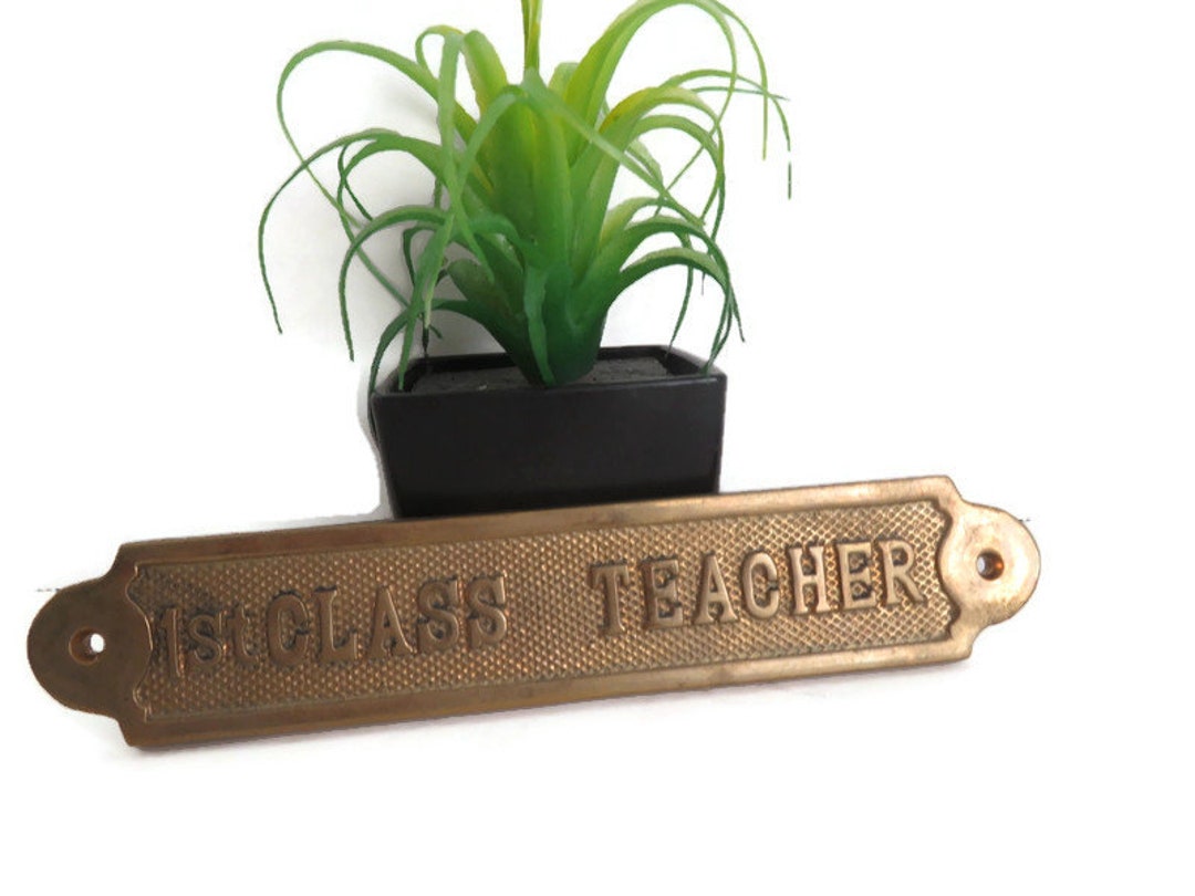 Vintage Brass Plaque "1st Class Teacher" Small Wall/door Sign Raised ...