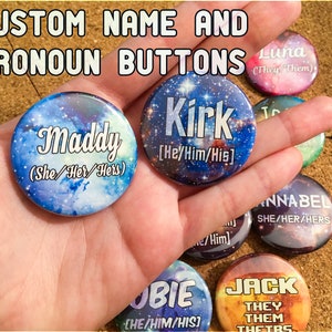 Cosmic Name and Pronoun Buttons - Custom Made to Order; Bulk Options ...
