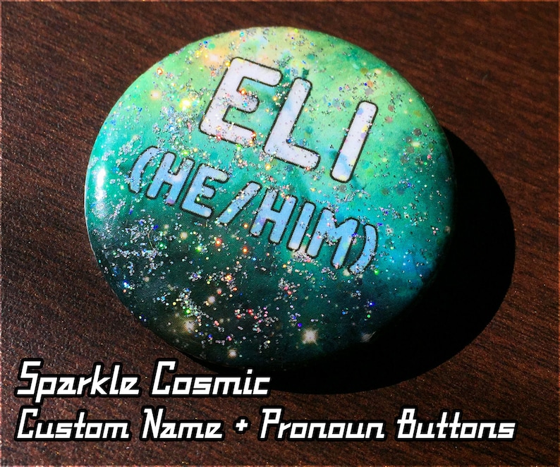 Sparkle Cosmic Name and Pronoun Buttons Custom Made to Order - Etsy