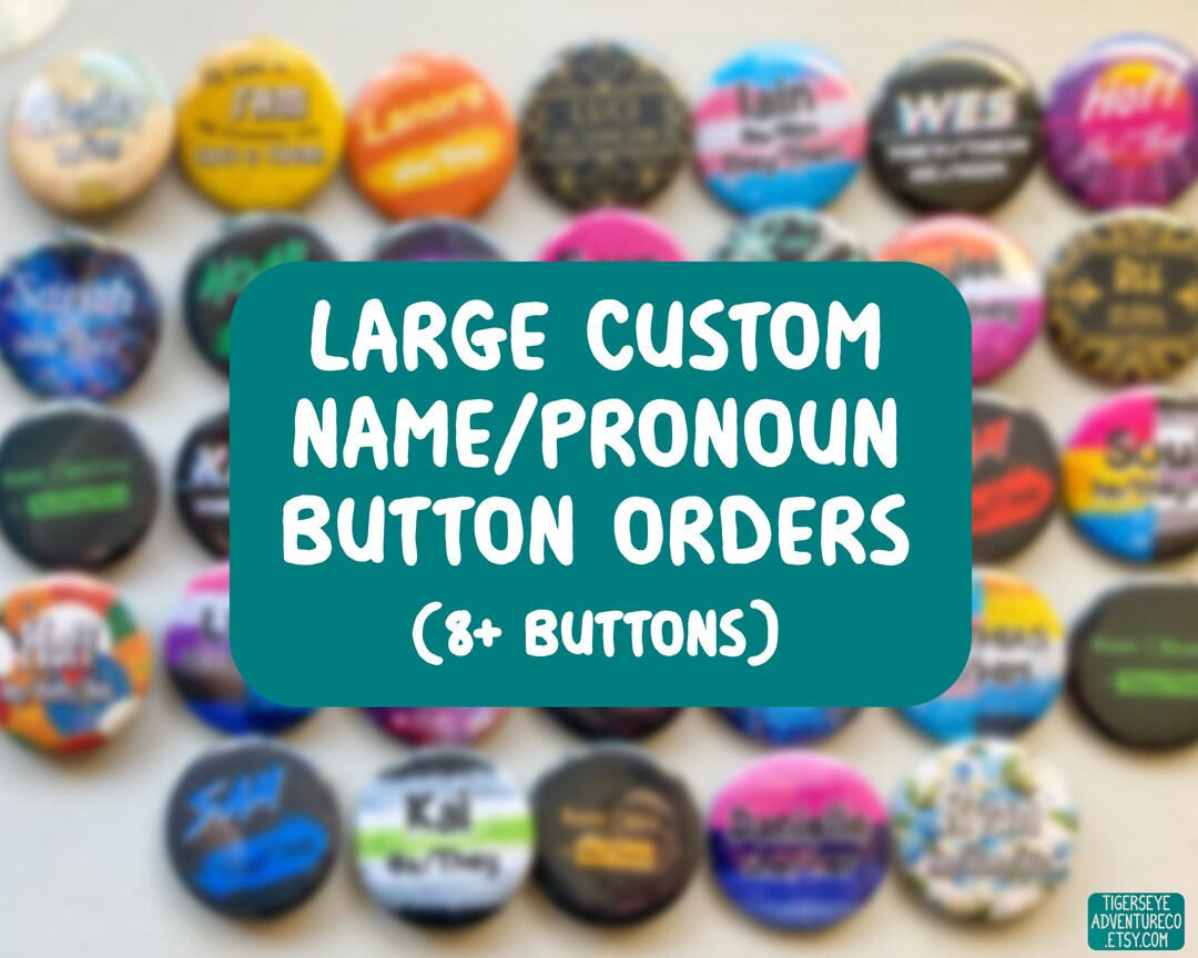 Custom Name/pronoun Buttons - Larger Orders (8+ Buttons) - Etsy