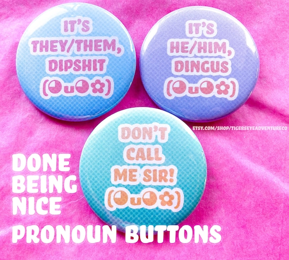 Done Being Nice Pronoun Buttons Customizable Pastel Pronoun - Etsy