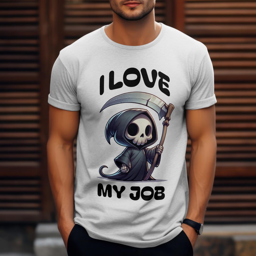 Grim Reaper Png, I Love My Job PNG, Halloween Sublimation Design for T ...