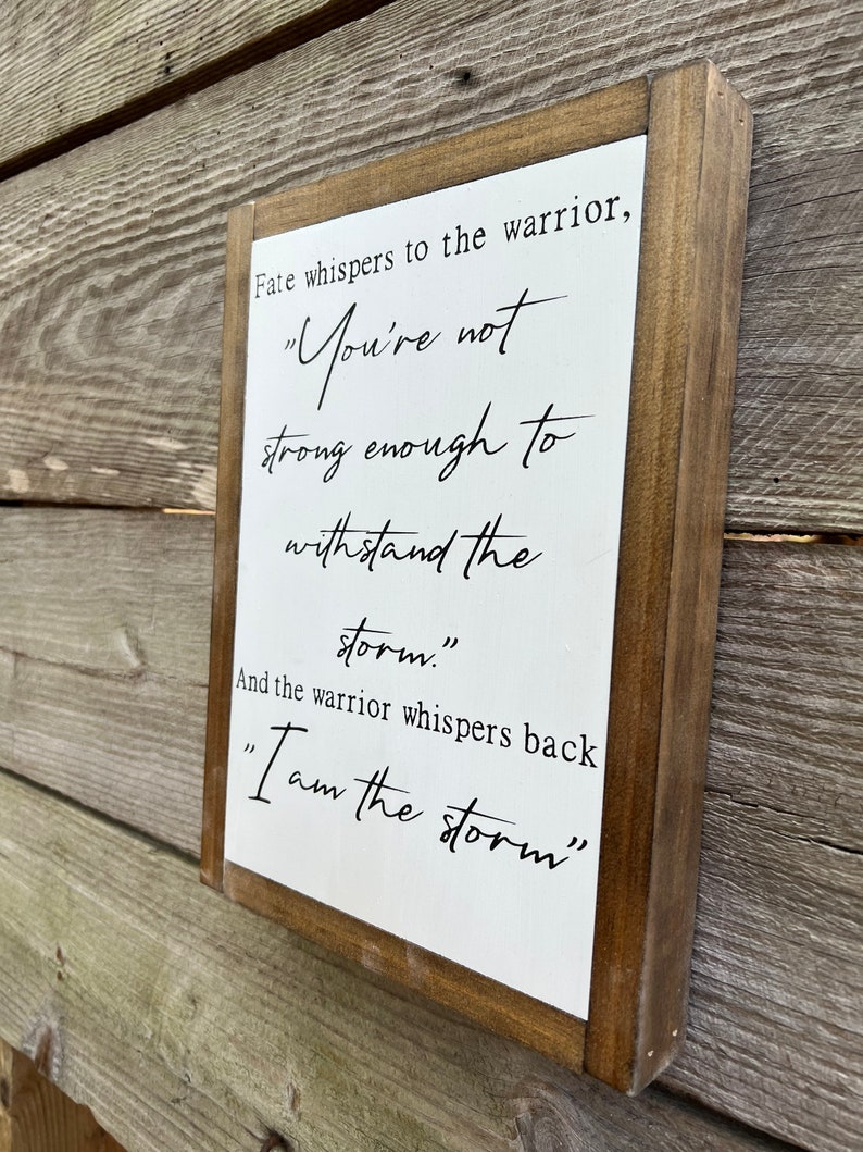 Fate Whispered to the Warrior You Are Not Strong Enough, I Am the Storm ...