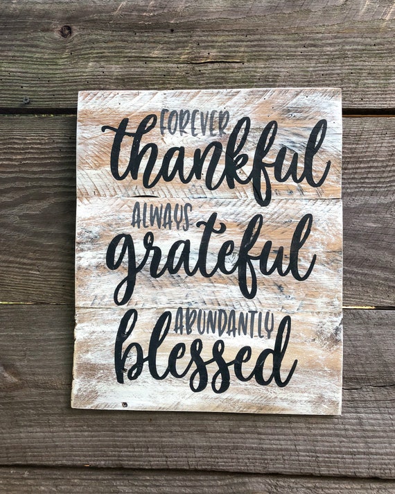 Forever Thankful Always Grateful Abundantly Blessed - Etsy