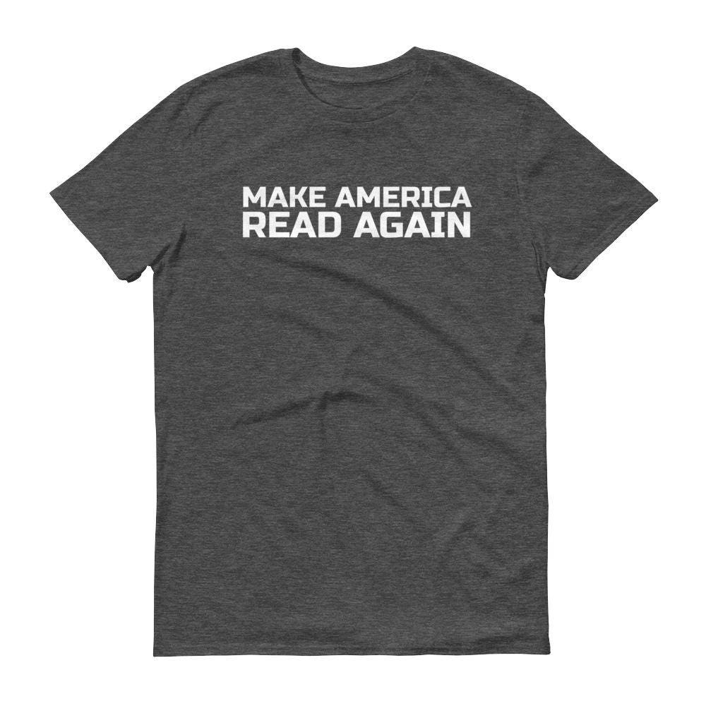 Make America Read Again |funny Shirt |unisex Clothing |men’s Shirt ...