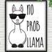 No Prob Llama, No Probllama, No Prob-llama, Llama Gifts, Llama Decor ...