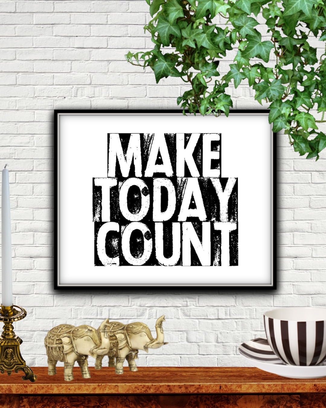 Make Today Count, PRINTABLE, Inspire Wall Art Quotes, Inspire Word Art ...