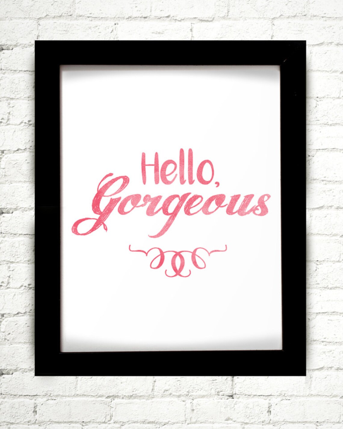 Hello Gorgeous Hello Gorgeous Print Hello Gorgeous Sign - Etsy