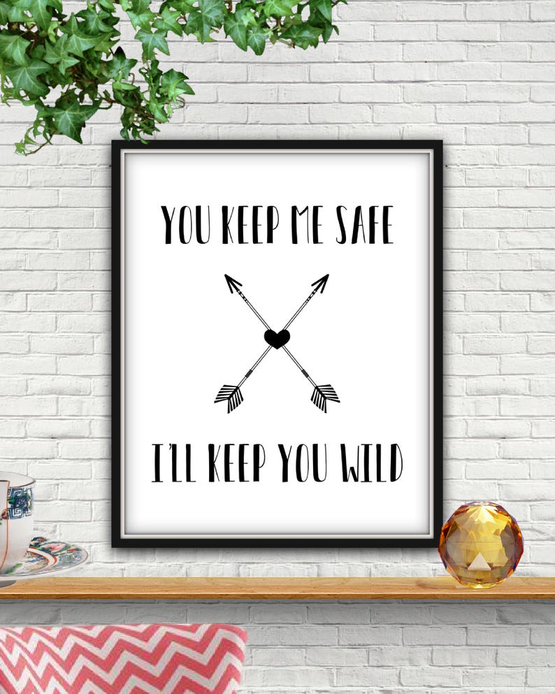 You Keep Me Safe Ill Keep You Wild, Digital Print, You Keep Me Safe ...