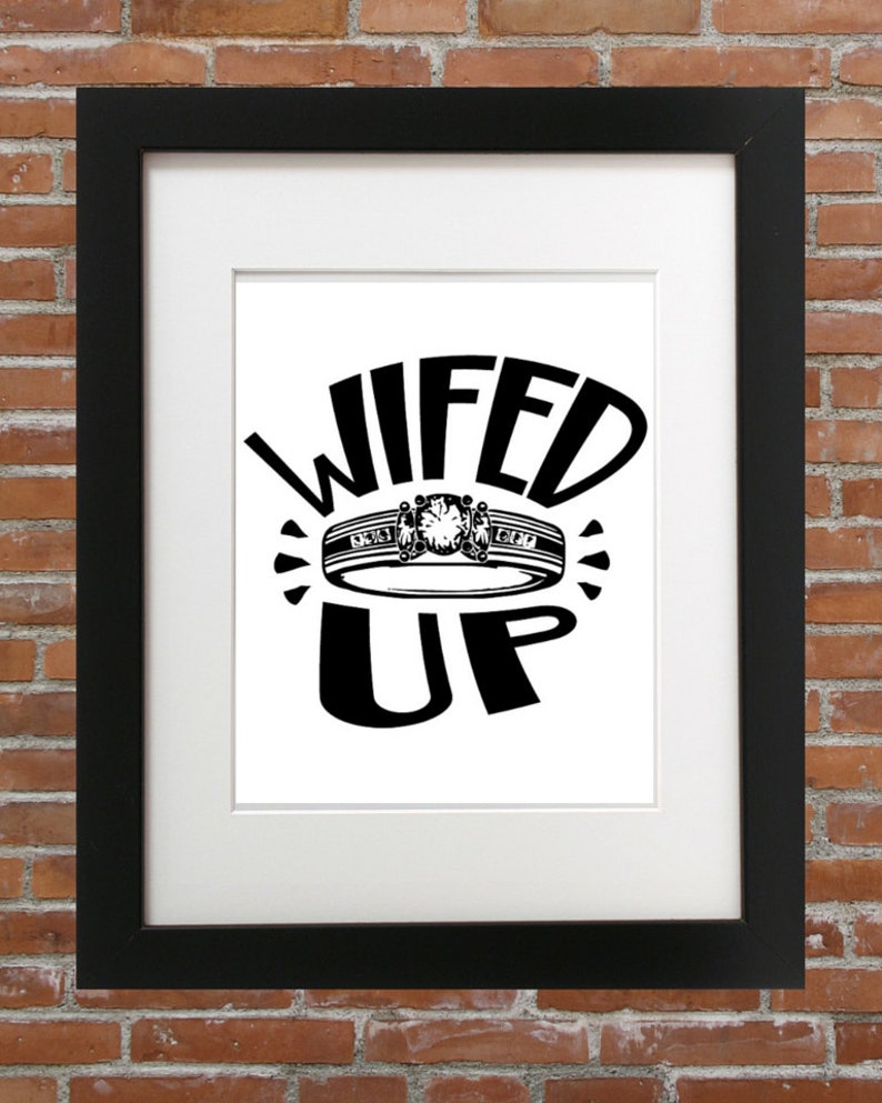 Wifed Up Wife Up Marry A Woman Wifey Material Wife Quotes Etsy