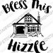 Bless This Hizzle Fo Shizzle for Shizzle Bless This Hizzy - Etsy