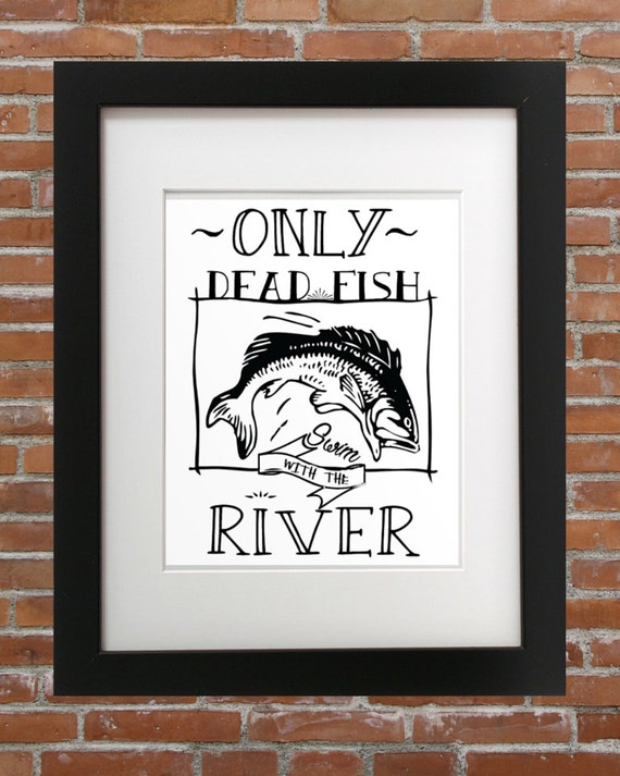 Only Dead Fish Swim in the River Fish Decor Fish Wall Art - Etsy