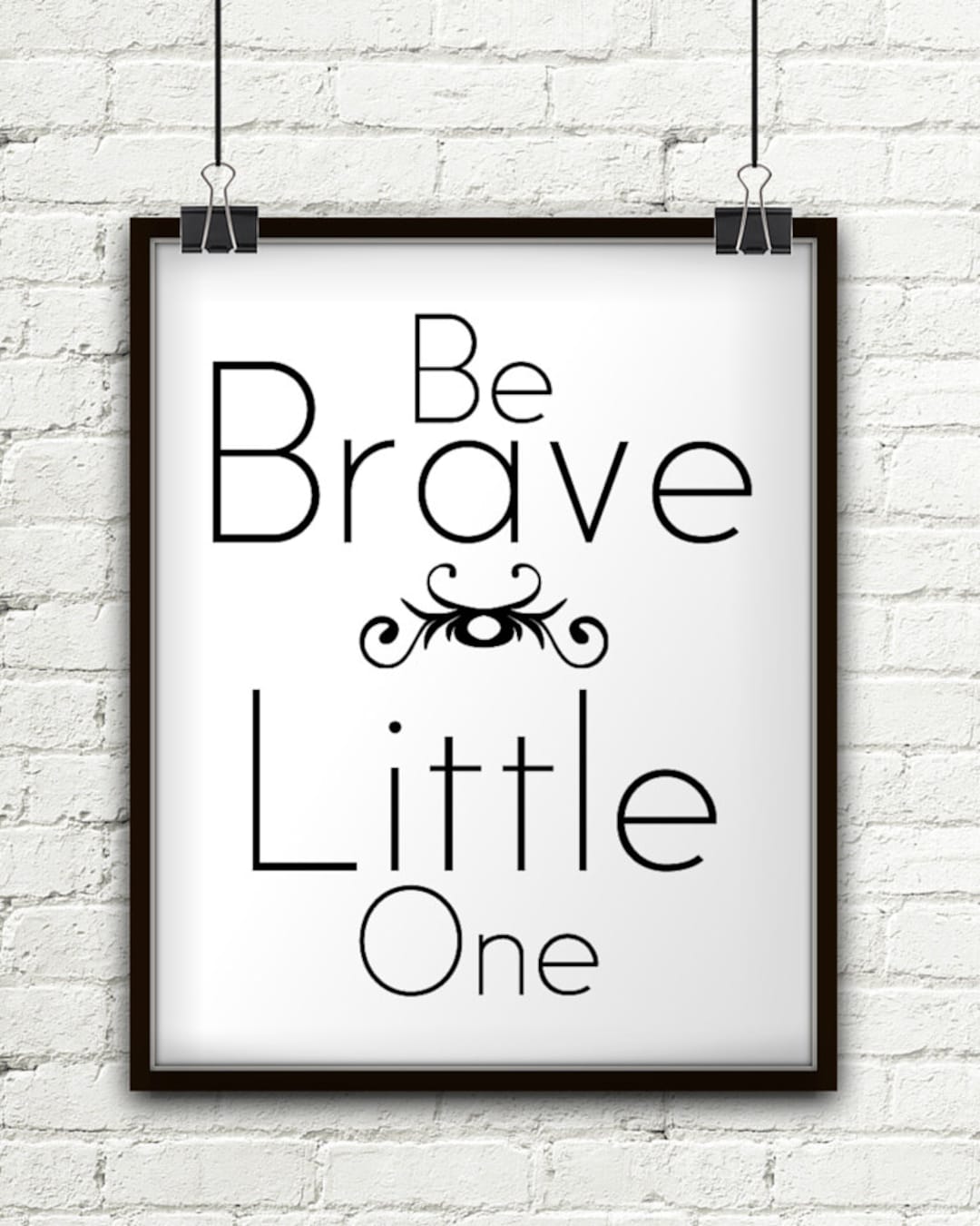 Be Brave Little One, Be Brave, Be Brave Print, Be Brave Banner, Be ...