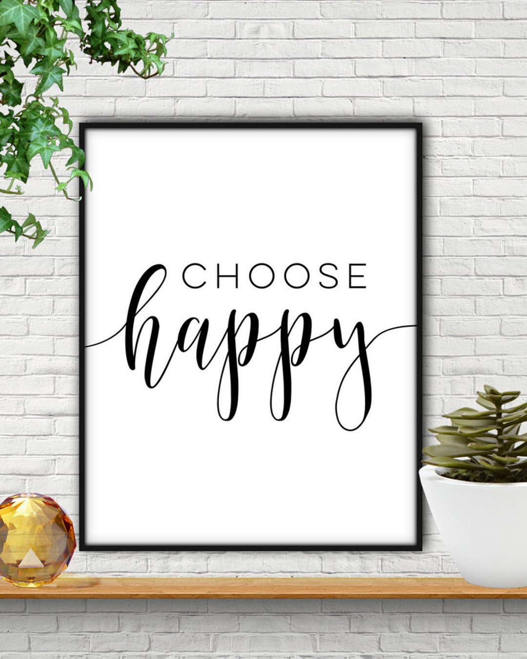 Choose Happy Print, Choose Happy Sign, Choose Happy, Choose Happiness ...