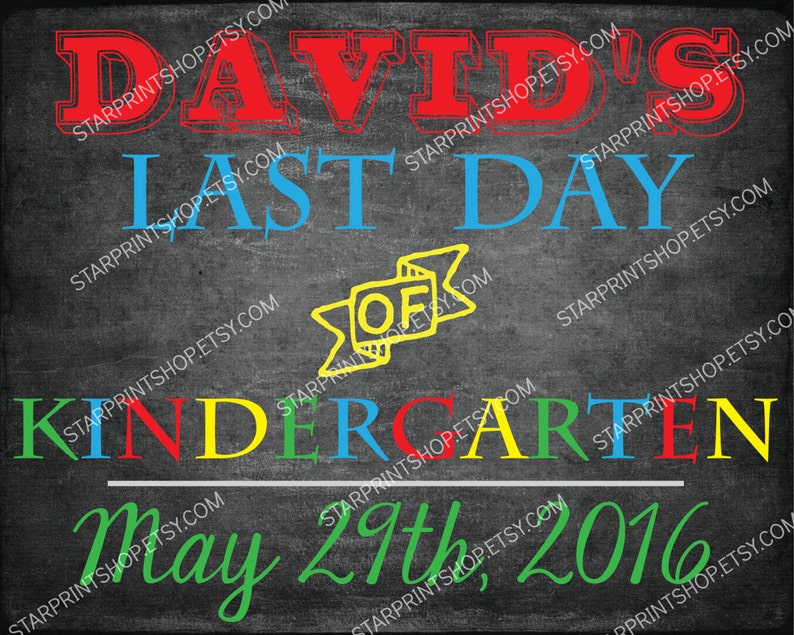 Custom First and Last Day of Kindergarten Signs, Last Day of School ...