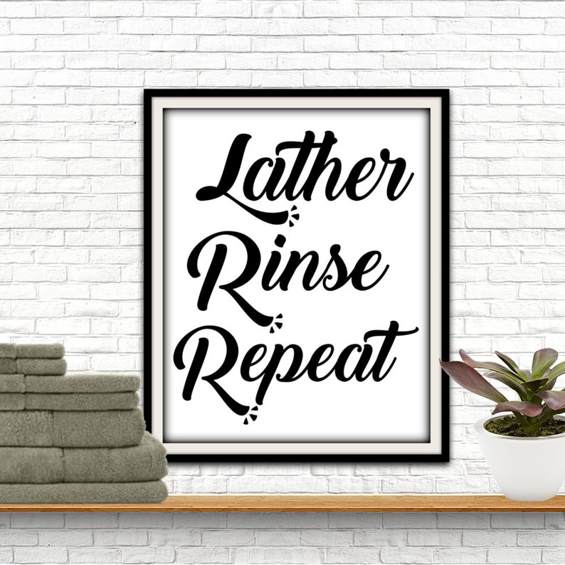 Lather Rinse Repeat Bathroom Quote Bathroom Wall Art - Etsy