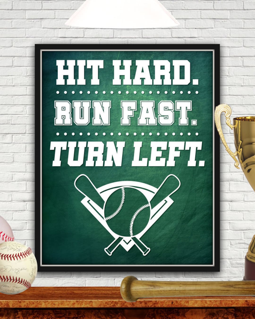 Hit Hard Run Fast Turn Left, Hit Hard Turn Left, Baseball Quotes ...