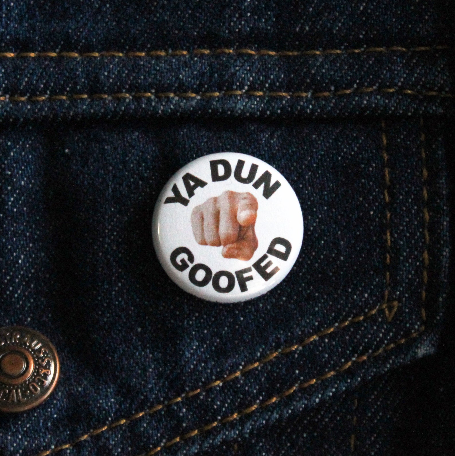 YA DUN GOOFED - 1" Pinback Button - You Done Goofed - Etsy