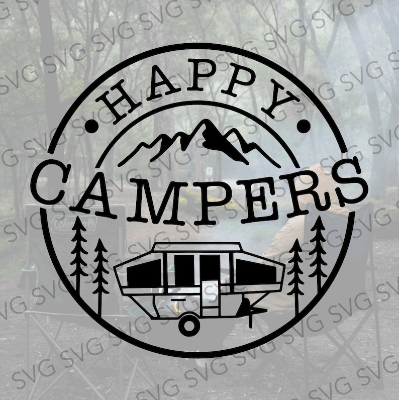 Pop up Camper SVG Happy Campers SVG Happy Campers Trailer - Etsy