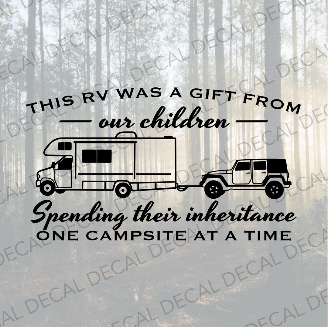 Spending the Kids Inheritance Decal, Funny RV Decal, Class C Decal ...