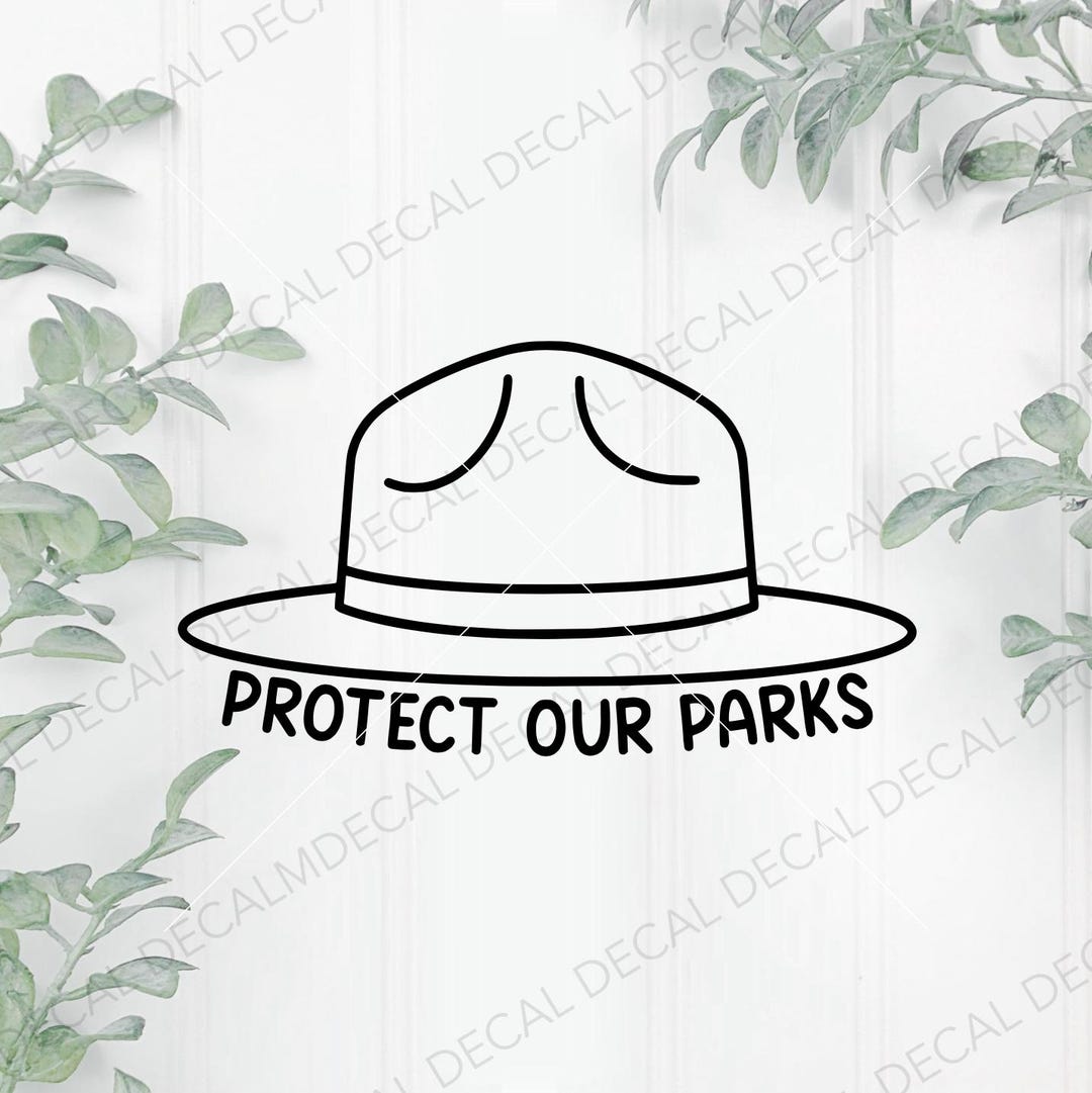 Protect Our National Parks Decal, National Park Decal, Park Ranger Hat ...