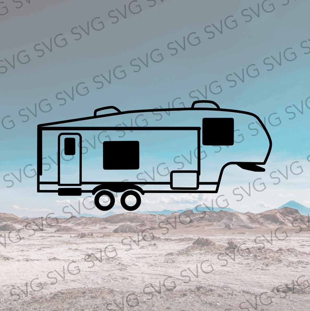 Fifth Wheel SVG, Camper SVG, Camper Cut File, Camper Cutting File, Svg ...
