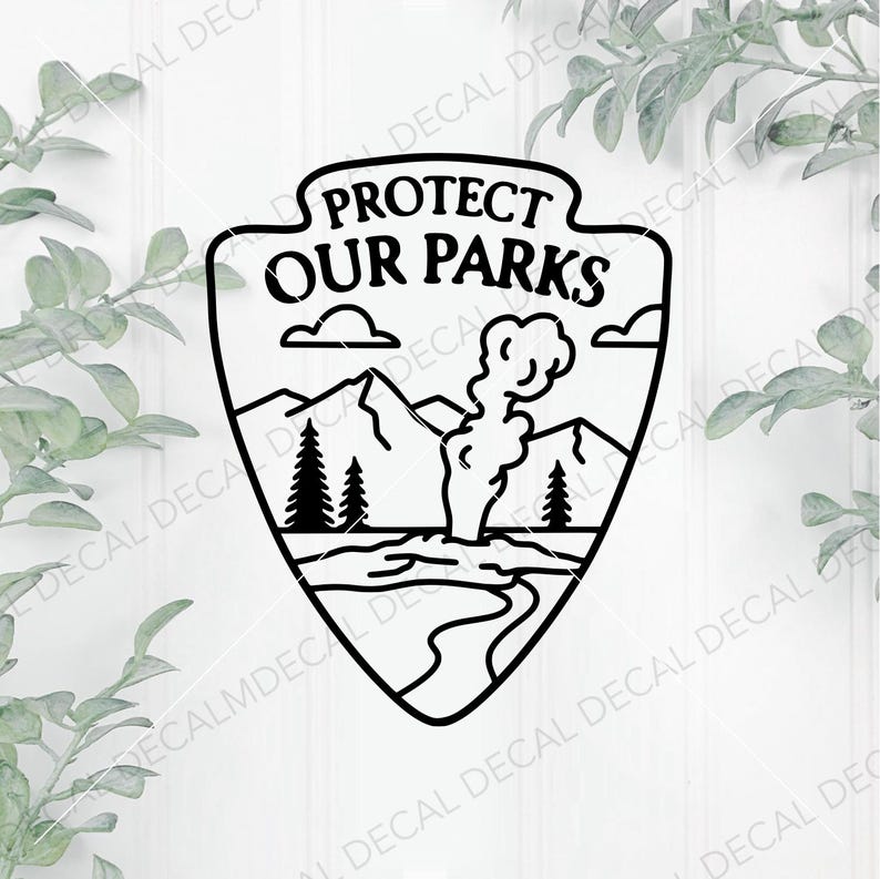 Protect Our Parks Decal Yellowstone, Protect Our National Parks Decal ...