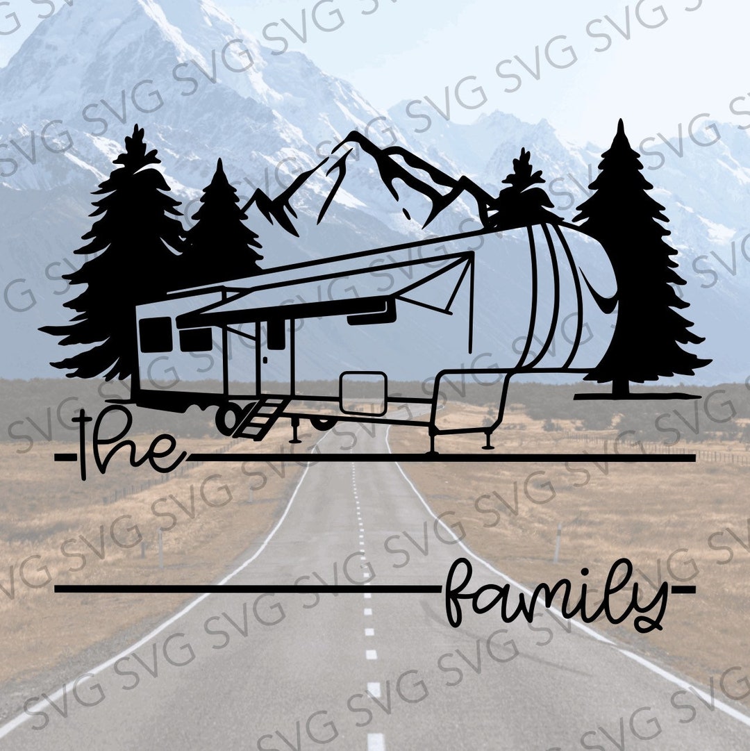 Fifth Wheel SVG, Family Name Fifth Wheel SVG, Camper SVG, Camper Cut ...