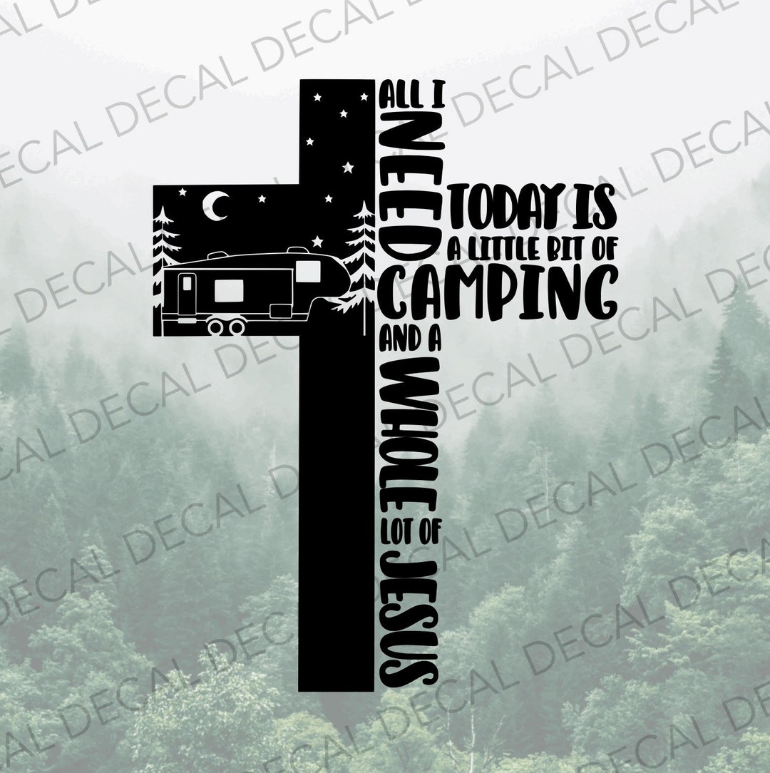 All I Need is Camping and Jesus Decal, Camper Decal, Fifth Wheel Decal ...