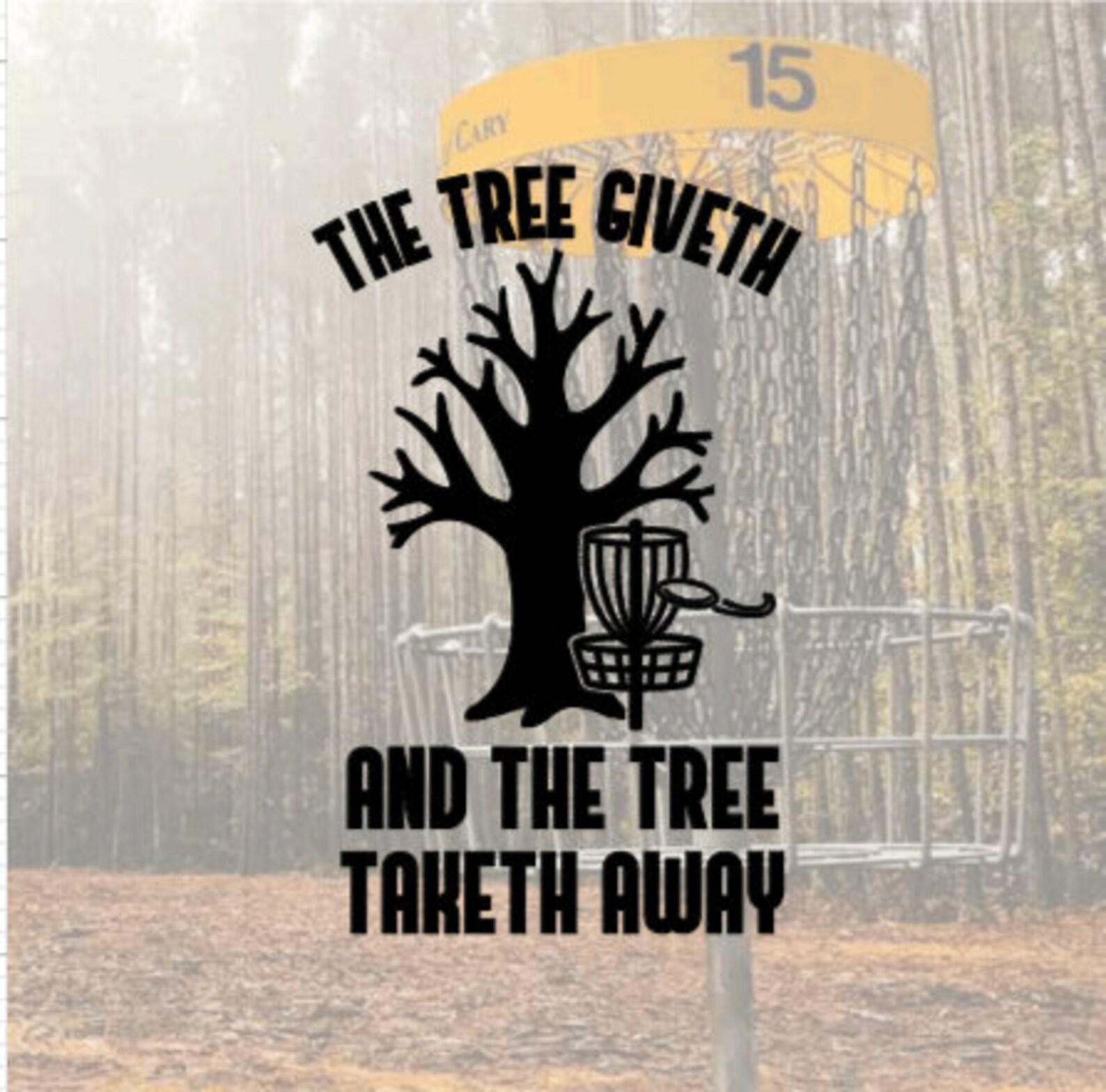 Disc Golf Decal, Frisbee Golf, the Tree Giveth and the Tree Taketh Away ...