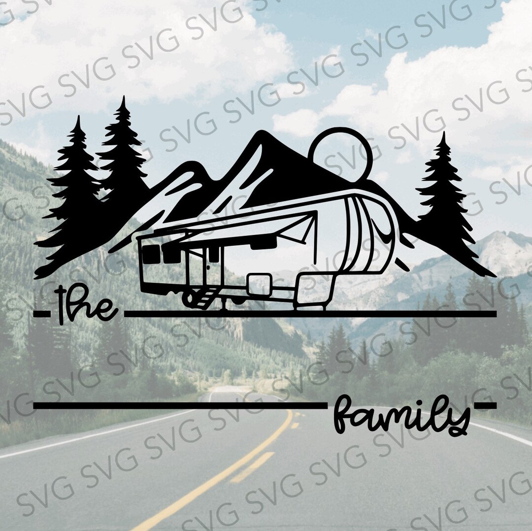 Fifth Wheel SVG, Family Name Fifth Wheel SVG, Camper SVG, Camper Cut ...