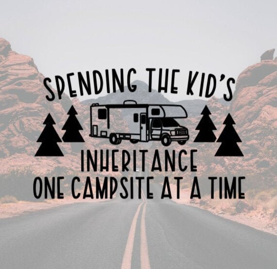 Spending the Kids Inheritance Decal Funny RV Decal Class C | Etsy
