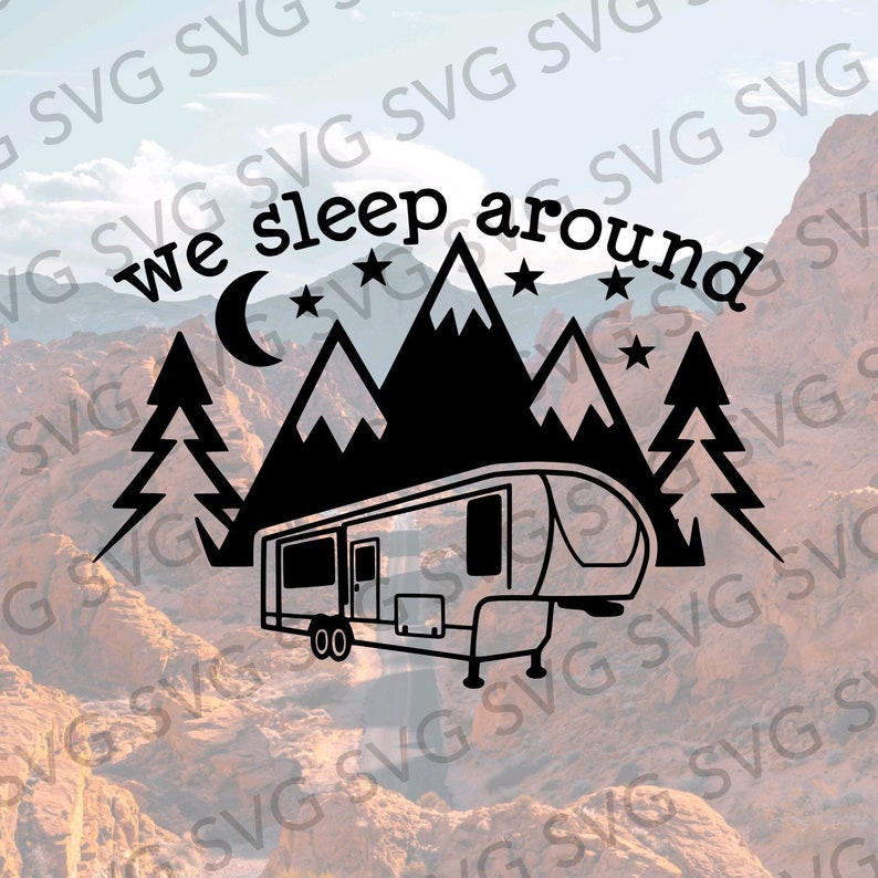 We Sleep Around SVG, Camper SVG, Funny Camper SVG, Camper Cut File ...