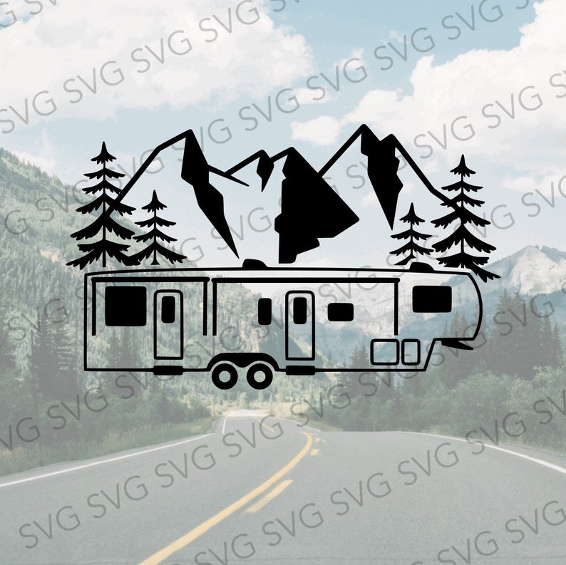 Fifth Wheel Mountain SVG Camper SVG Camper Cut File Camper - Etsy