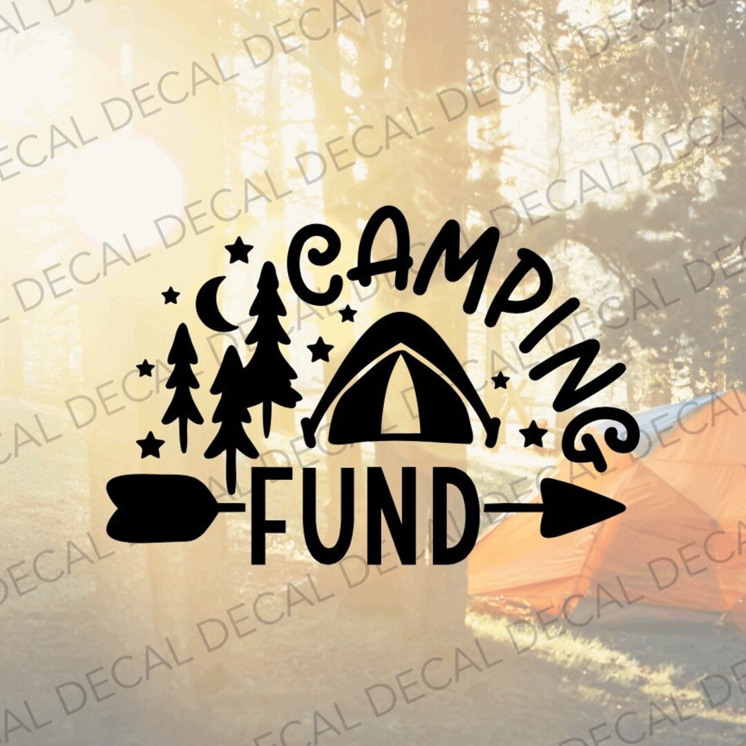 Camping Fund Decal, Camp Saving Decal, Decal for DIY Savings Jar, Tent ...