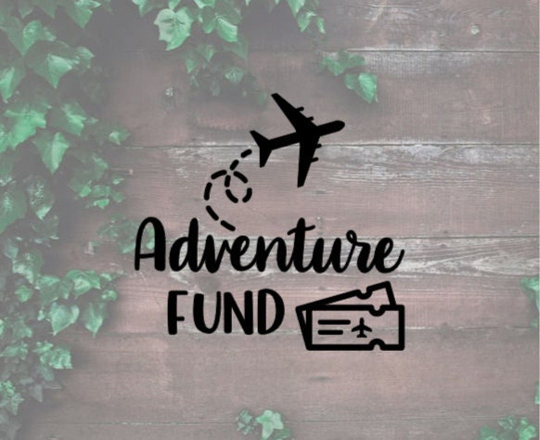 Adventure Fund Decal, Money Jar Decal, Saving Decal, Vacation Fund ...
