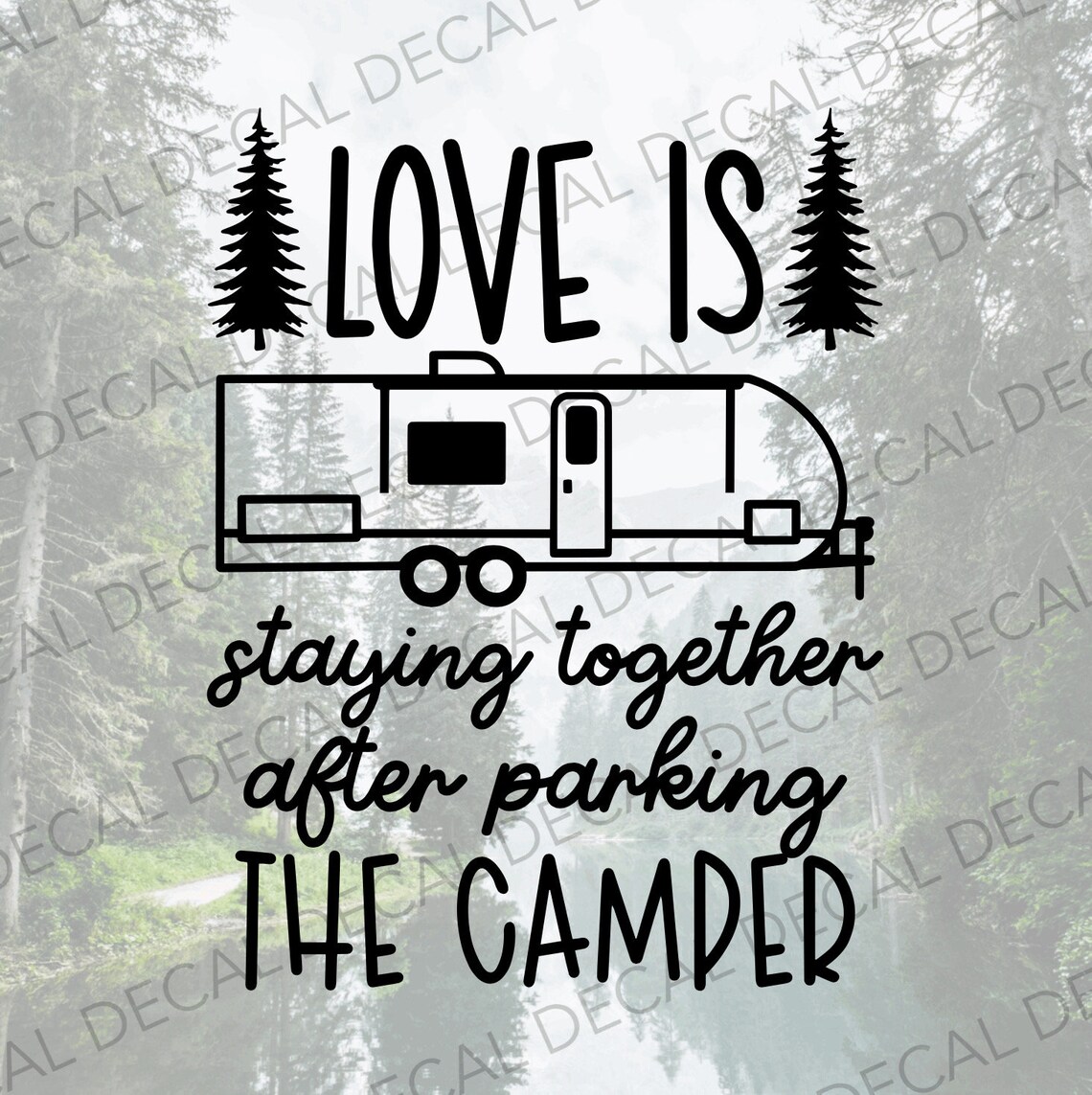 Love is Staying Together After Parking the Camper, Parking the Camper ...