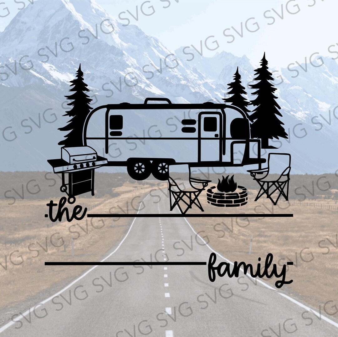 Trailer SVG, Family Name Travel Trailer SVG, Camper SVG, Camper Cut ...