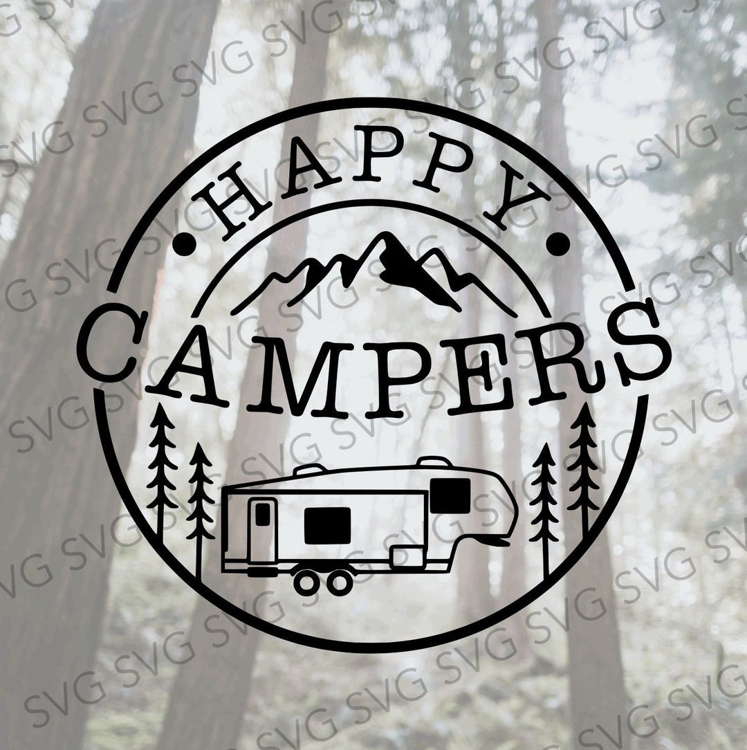 Fifth Wheel SVG, Happy Campers SVG, Happy Campers, Happy Campers Fifth ...