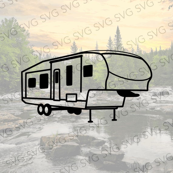 Fifth Wheel Svg Camper Svg Camper Cut File Camper Cutting Etsy Australia