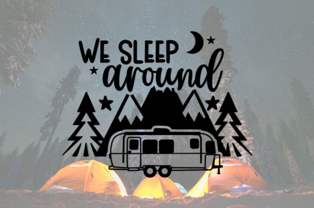 We Sleep Around Decal, Camper Decal, Funny Camper Decal, Camper Sticker ...