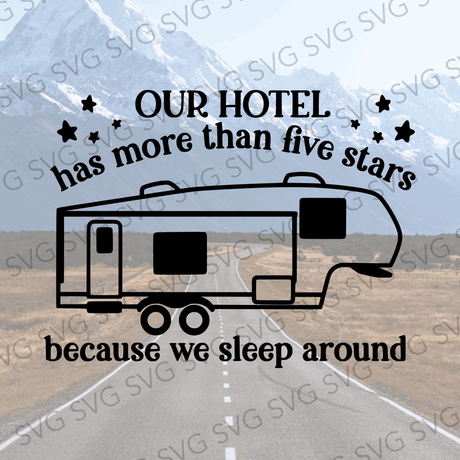 We Sleep Around SVG, Our Hotel Has More Than Five Stars, Camper SVG ...