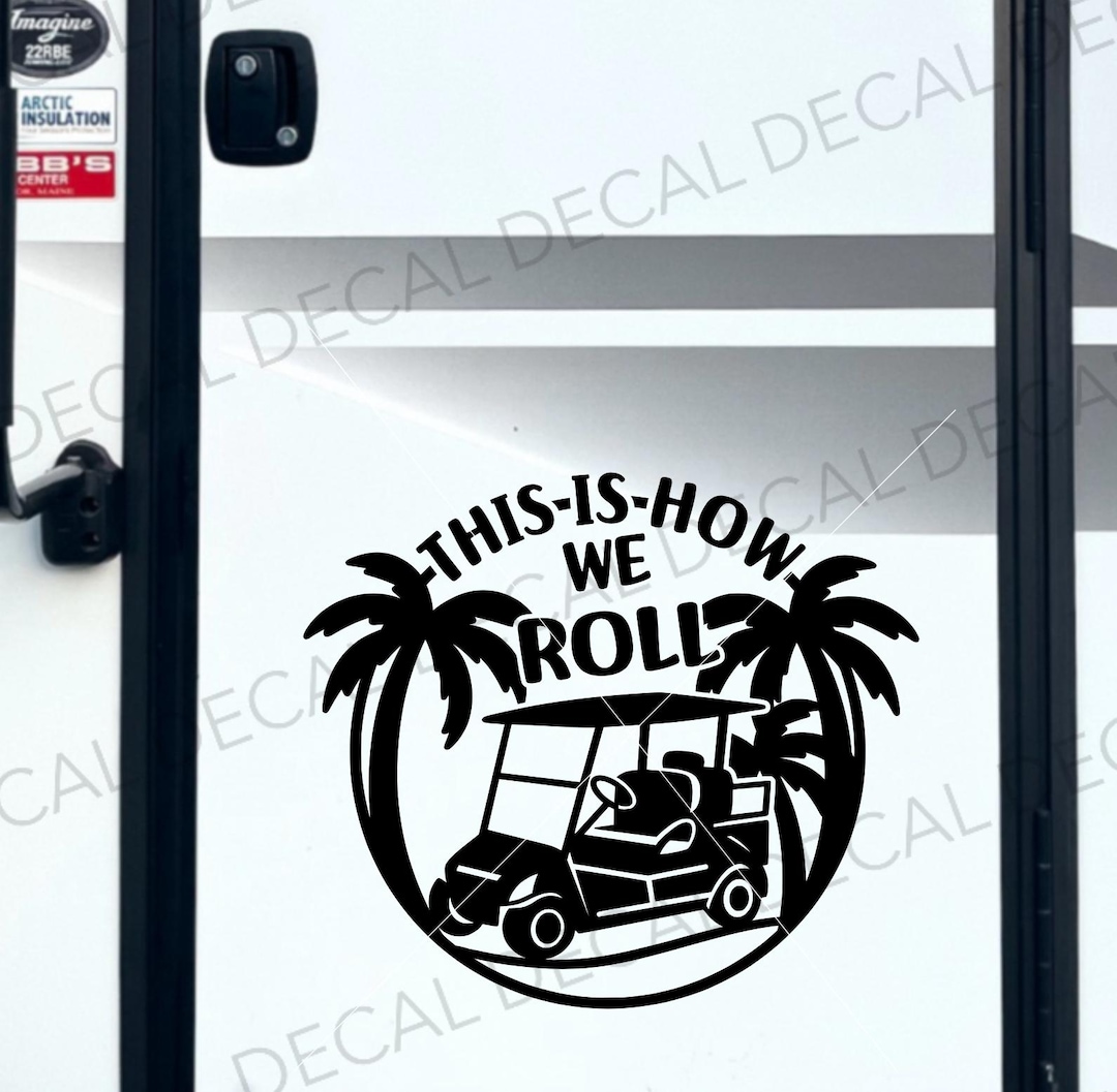 This is How We Roll Golf Cart Decal, Decal for Golf Cart, Sticker for ...