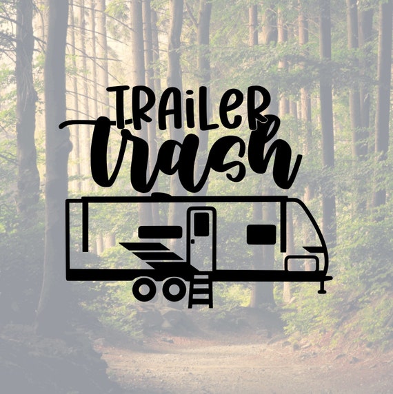 Trailer Trash Decal Funny Camper Decal Camper Trash Camper | Etsy
