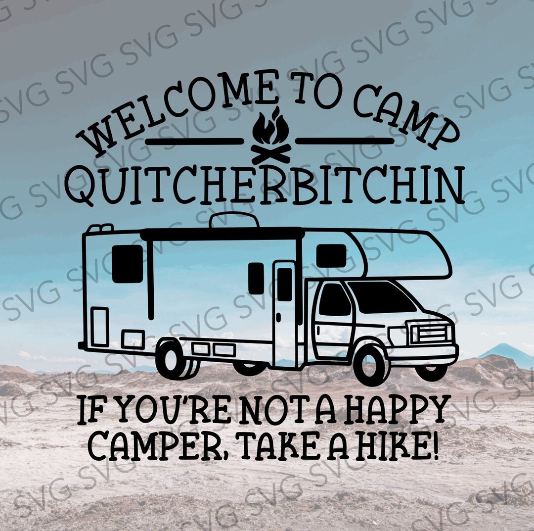 Camp Quitcherbitchin Class C SVG Camper SVG Camper Cut File - Etsy