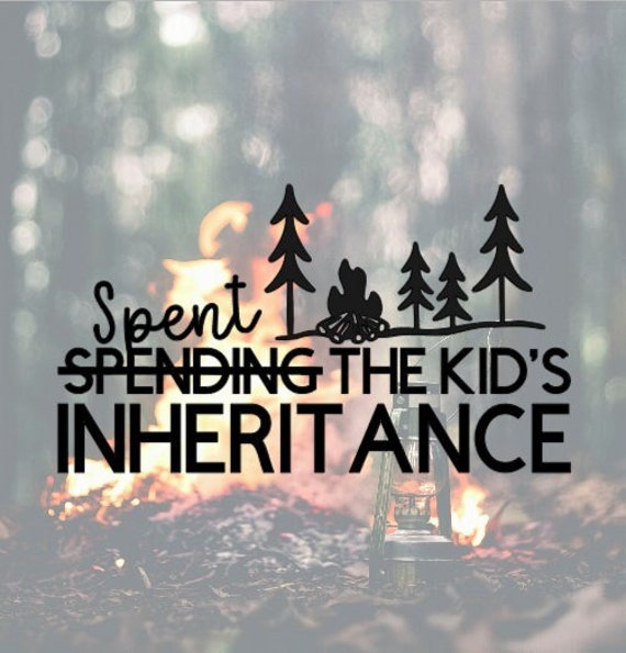 Spending the Kids Inheritance Decal Funny RV Decal Class A - Etsy