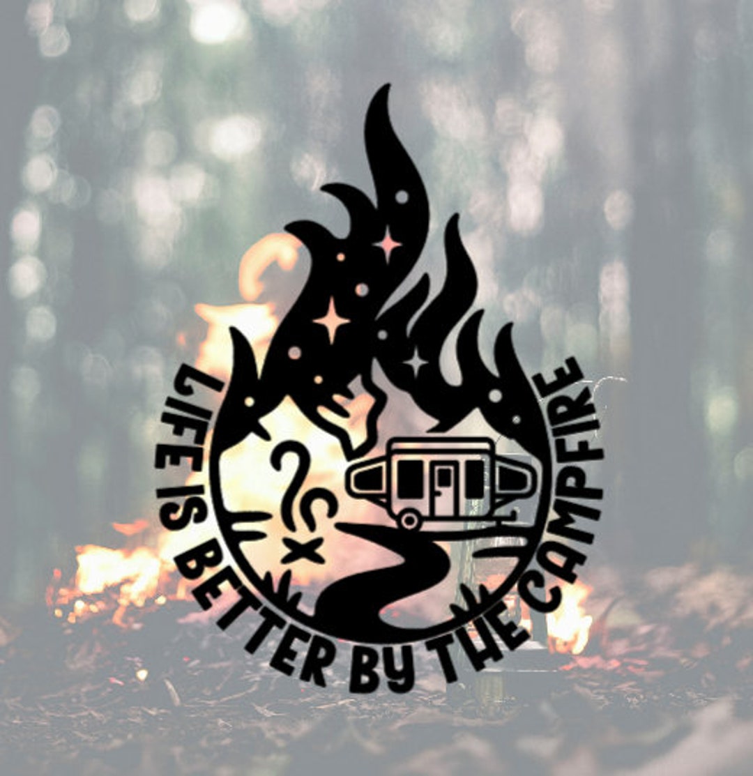 Pop up Camper Decal, Life is Better by the Campfire Pop up Decal ...