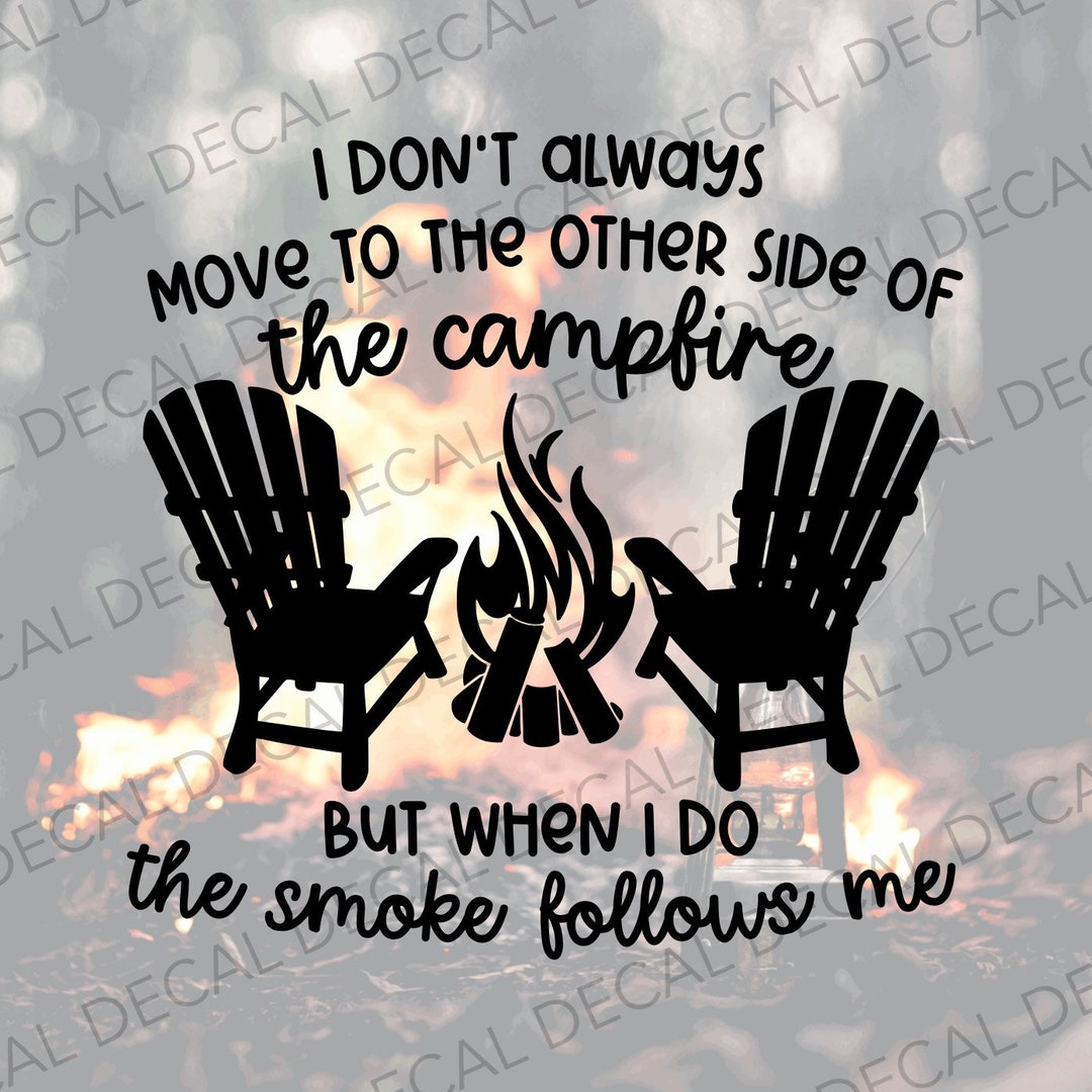 Funny Campfire Decal, Funny Decal for Camper, Campsite Decal, I Don’t ...